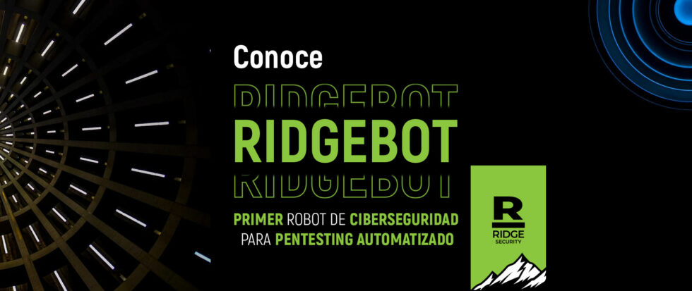 Lanzamiento de RidgeBot – 1er Robot de Ciberseguridad para Pentesting ...